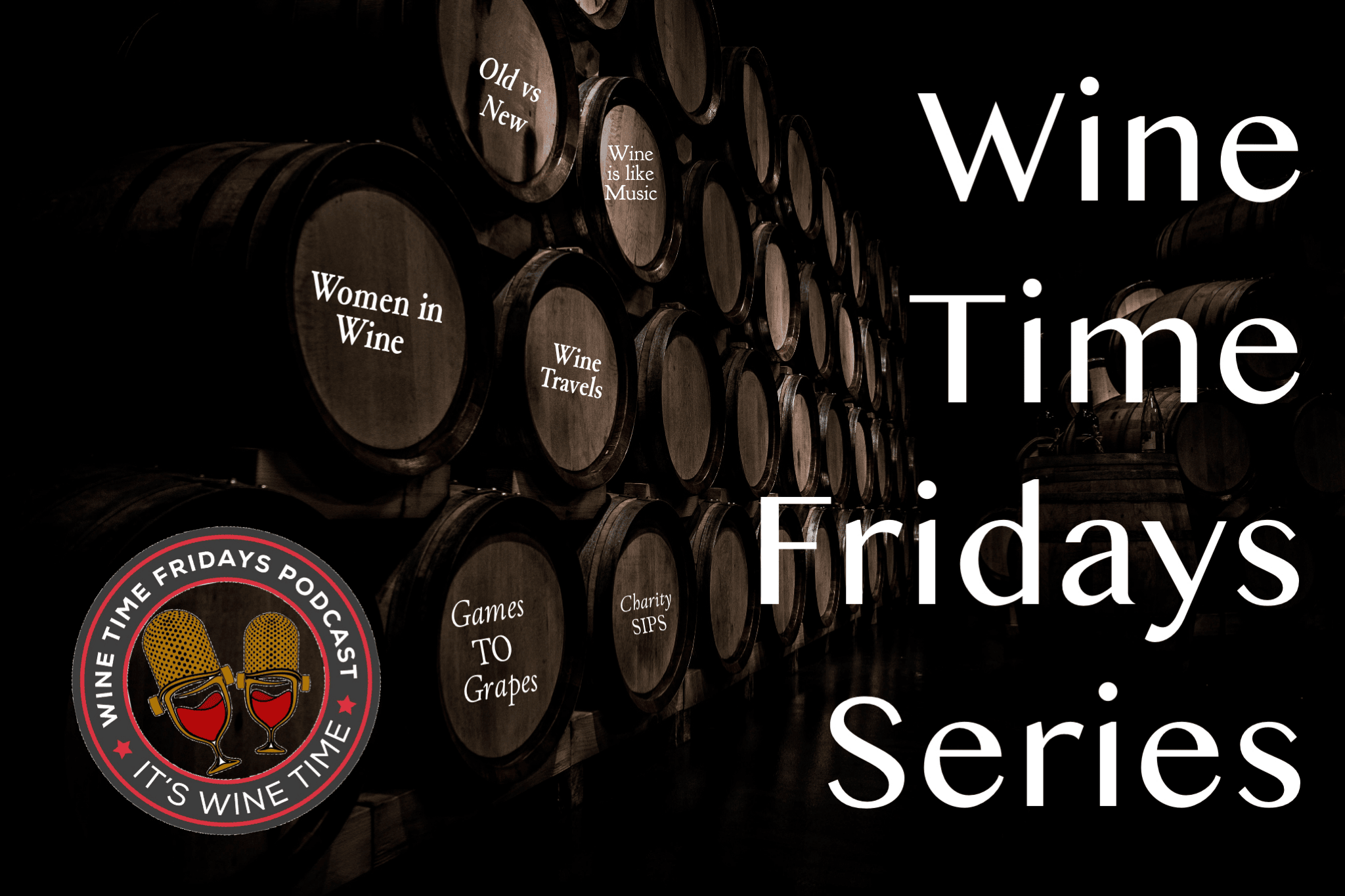 Wine Time Fridays Series - Wine Time Fridays